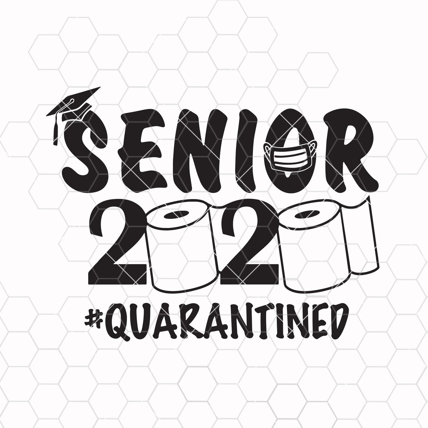 Senior 2020 svg, Quarantined 2020 Class Graduation, Toilet Paper Roll ...