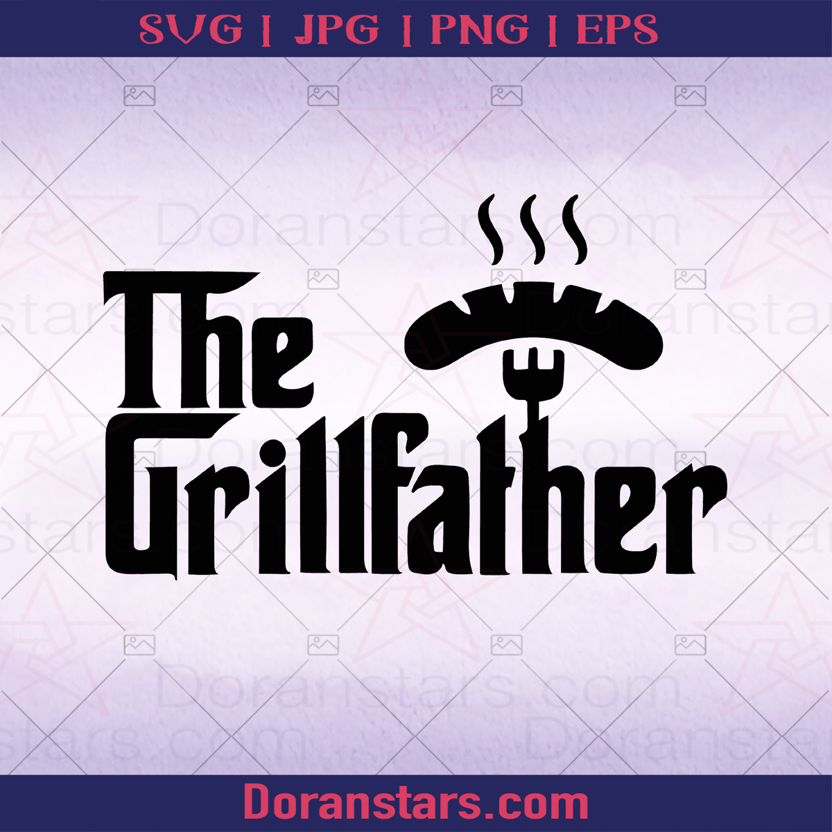 Father's Day Svg The Grill Father - The Godfather Father, Blood Father ...