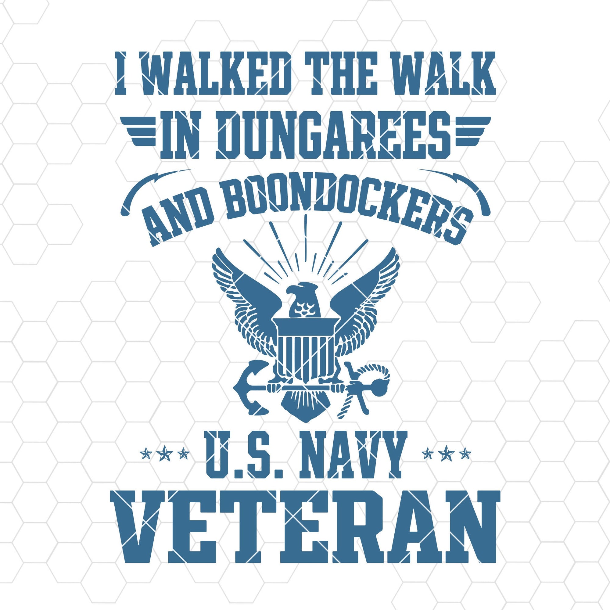 I Walked The Walk In Dungarees And Boondockers US Navy Veteran Digital ...